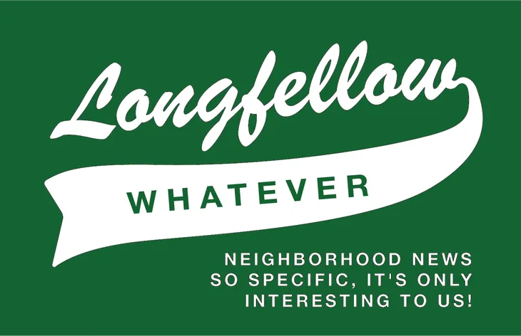 Longfellow Whatever - Neighborhood news so specifc, it's only ...